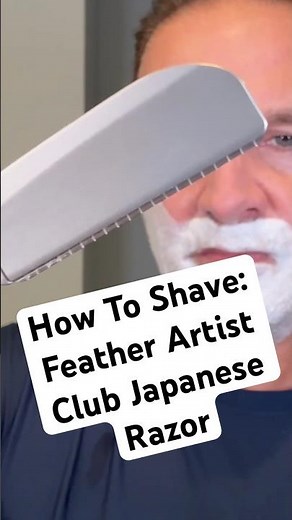 How To Shave: Feather Artist Club Japanese Razor