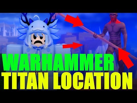 WARHAMMER TITAN LOCATION ANIME FIGHTING SIMULATOR