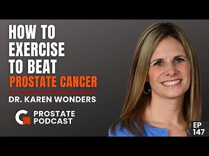 Explore why Exercise is a Must for Every Man to Beat Prostate Cancer I Karen Wonder, Ph.D – 147