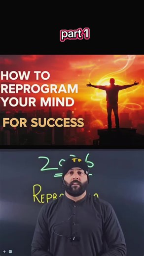 Reprogram Your Mind for Success - Part 1