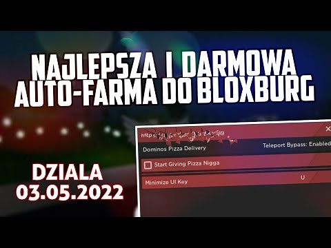 [BLOXBURG] 🔥NAJLEPSZA, DARMOWA AUTO-FARMA DO BLOXBURG | MAJ 2022🔥 *SKRYPT W OPISIE*