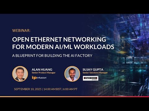Webinar: “Open Ethernet Networking for Modern AI/ML Workloads: Building the AI Factory.”
