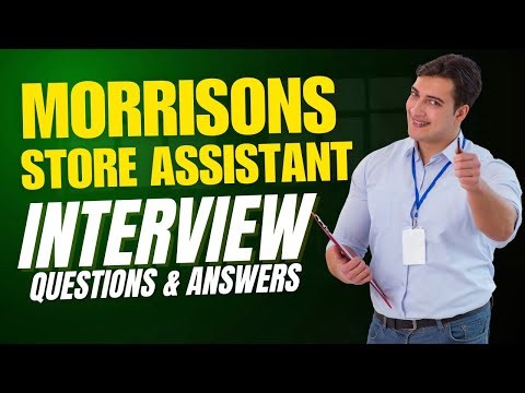 Morrisons Store Assistant Interview Questions and Answers for 2025
