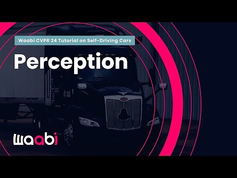 [03] Perception (Waabi CVPR 24 Tutorial on Self-Driving Cars)