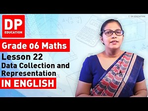 Lesson 22. Data Collection and Representation | Maths Session for Grade 06