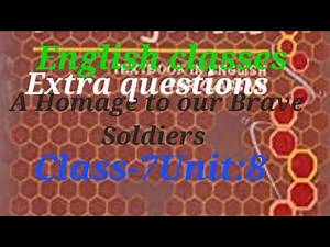 Cbse/Ncert Class-7 English book honeycomb Chapter 8 A Homage to our Brave Soldiers extra questions .