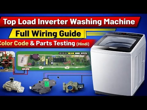 Top Load Inverter Washing Machine Full Wiring Guide | Color Code & Parts Testing (Hindi)