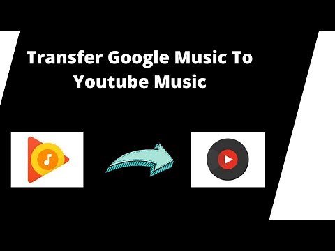 How To Transfer Google Play Music To YouTube Music