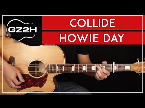 Collide Guitar Tutorial Howie Day Guitar Lesson |Easy Chords + Strumming|