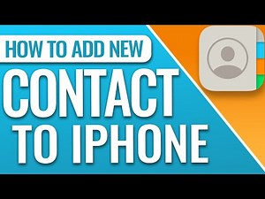 How To Add A New Contact On iPhone