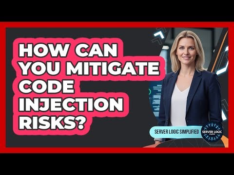 How Can You Mitigate Code Injection Risks?