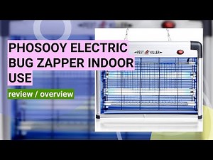 Phosooy Electric Bug Zapper Review: Effective Indoor Mosquito & Fly Killer?