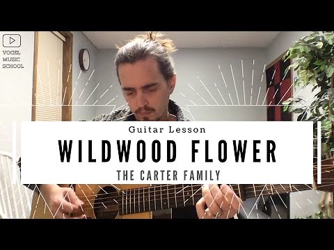 Wildwood Flower - The Carter Family ⎮ Guitar Lesson