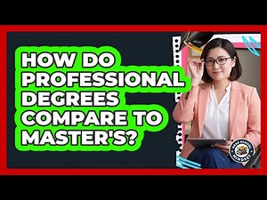 How Do Professional Degrees Compare To Master's?