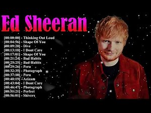 Ed Sheeran – Complete Collection – Timeless Love Songs and Pop Anthems – Full Album