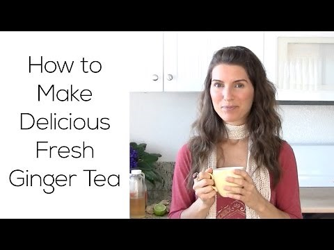 How to Make Fresh Ginger Tea - Easy!