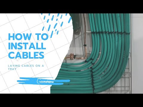 How To Install Cables On a Tray - Laying Cables Properly