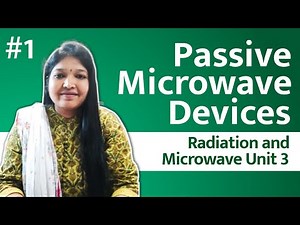 L1 : Passive Microwave Components | Pinnacle Bhagyashri Thorat | Microwave Unit 3