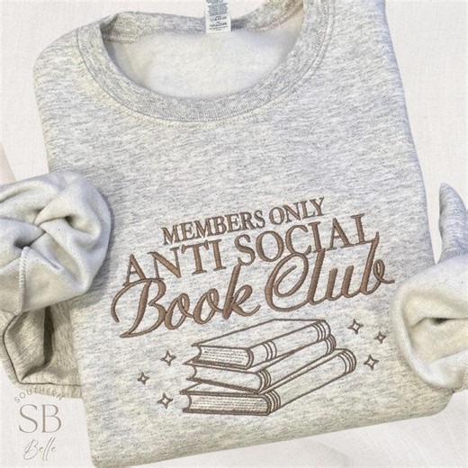 Antisocial Book Club Embroidered Sweatshirt, Just One More Chapter, Book Club Crewneck, Bookish Sweatshirt, I'd Rather Be Reading Crewneck - Etsy