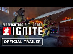 Firefighting Simulator: Ignite – Official Reveal Trailer