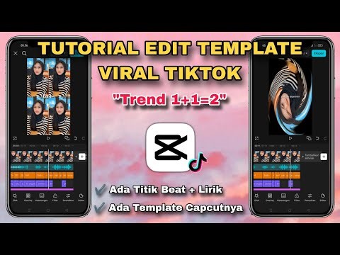Tutorial Edit Template Viral Tiktok SATU TAMBAH SATU DUA