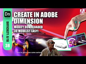 38 || Modify a DOWNLOADED 3D MODEL || LEARN ADOBE DIMENSION || TOO EASY!