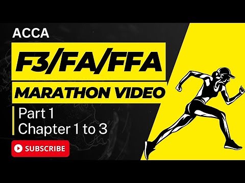 ACCA MARATHON || F3/FA - Financial Accounting || Part 1 || Chapter 1 to 3