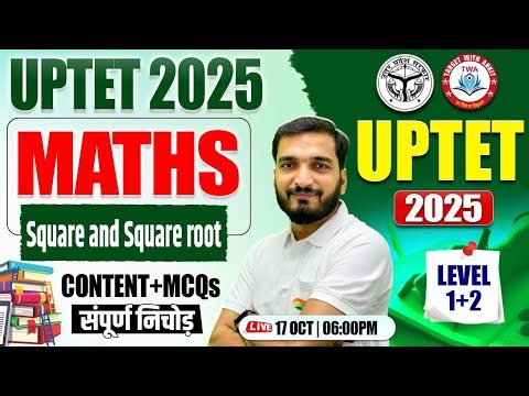 UPTET 2025 : Maths | Square & Square Root, Maths Practice Set #25, UP TET Maths By Gyanendra Sir