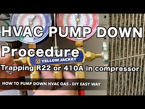 HVAC PUMP DOWN procedure - Trapping R22 or 410A in compressor