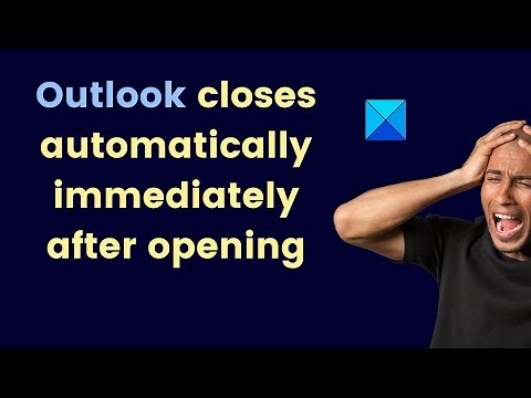 Fix Outlook closes automatically immediately after opening