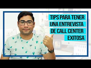 TIPS PARA UNA ENTREVISTA ONLINE DE CALL CENTER EXITOSA
