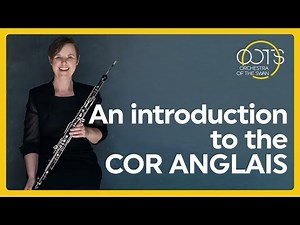 An introduction to the Cor Anglais with Louise Braithwaite