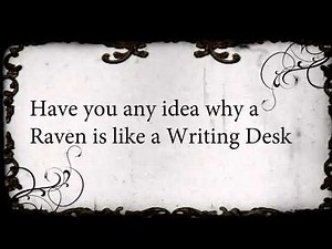 Alice In Wonderland Why a Raven like a Writing Desk finished 1 1