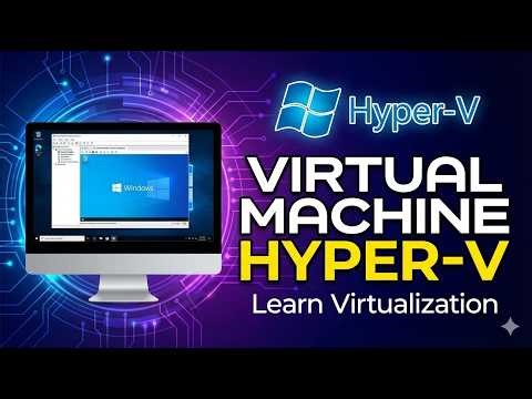 How to Create a Virtual Machine in Hyper-V | Step-by-Step Beginner Guide (Windows 10/11)
