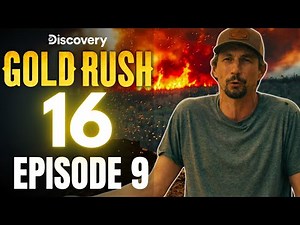 CATCH UP on 'Gold Rush' Season 16 Episode 9 "Playing With Fire"