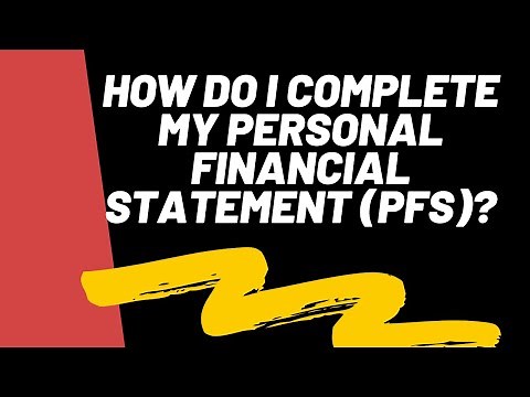 How do I complete my Personal Financial Statement (PFS)?