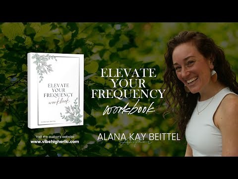 Elevate Your Frequency: Workbook by Alana Kay Beittel | Publisher's Pick | ReadersMagnet