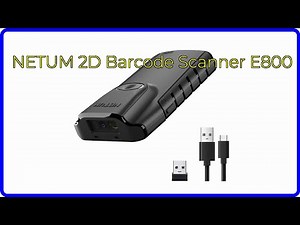 REVIEW (2025): NETUM 2D Barcode Scanner E800. First Look.
