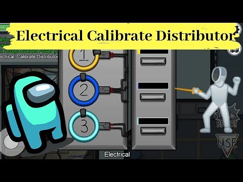 Among us: Completing Electrical Task Calibrate Distribution gameplay funny moments tips and tricks