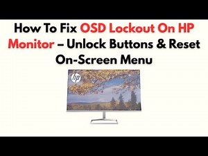 How to Fix OSD Lockout on HP Monitor – Unlock Buttons & Reset On-Screen Menu