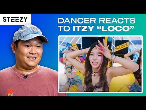 Dancer Reacts To ITZY "LOCO" M/V | STEEZY.CO