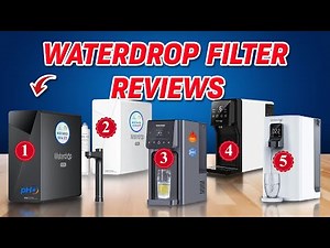 Best Waterdrop Filter 2025: Top 5 Waterdrop Filter Reviews