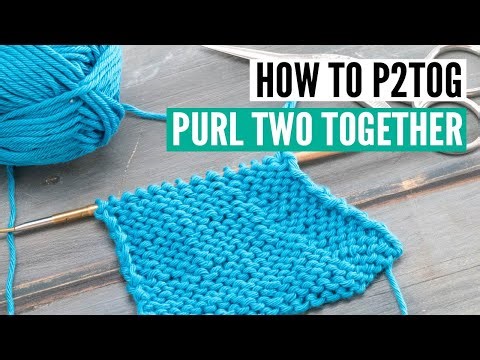 How to purl two together (p2tog) [+alternatives]