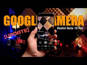 GCam Redmi Note 10 Pro 2022 + How to Install Google Camera