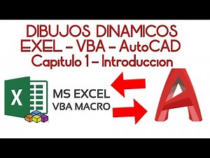 AutoCAD Excel Vba dibujos dinámicos - capitulo 1 (introducción)