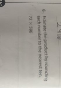 Estimate the product by rounding each number to the nearest ten.