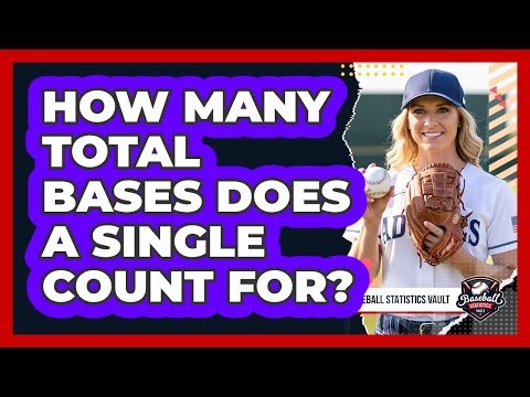 How Many Total Bases Does A Single Count For?