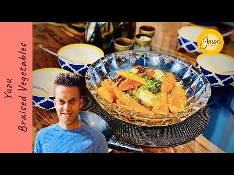 J A S O N’s Yuzu Braised Vegetables | Gourmet Cooking Made Easy