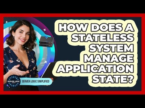 How Does A Stateless System Manage Application State?