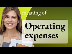 Understanding "Operating Expenses" in Business